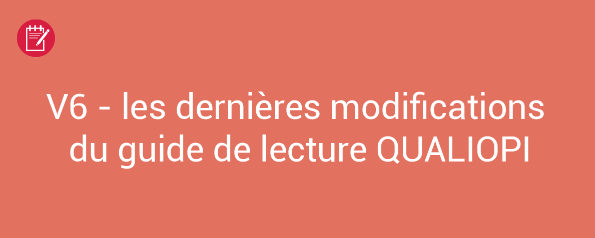 Qualiopi - Dernière version du guide de lecture du référentiel qualité Qualiopi - Dernière version du guide de lecture du référentiel qualité